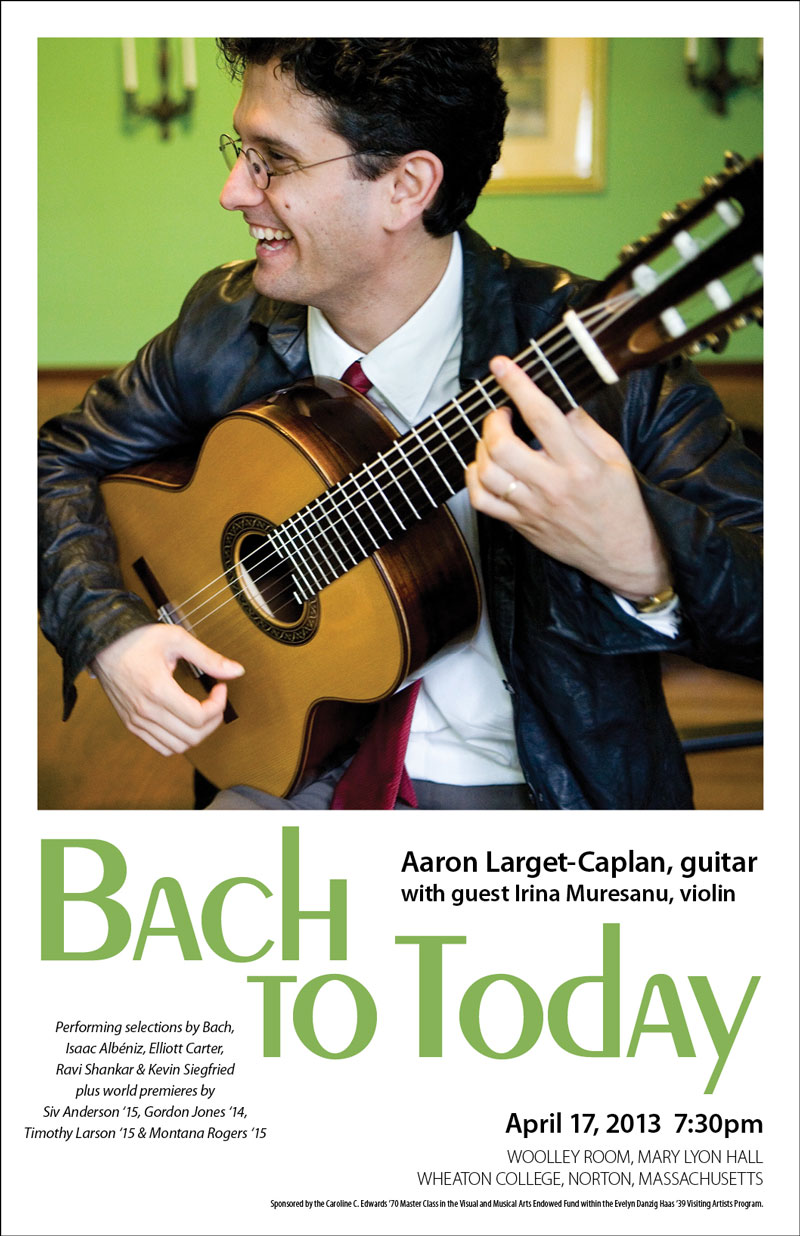 Bach to Today—Aaron Larget-Caplan, guitar - Blog - Wheaton College ...
